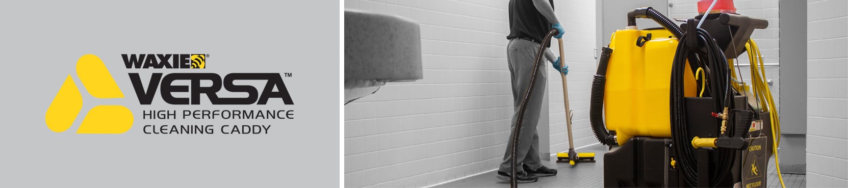 WAXIE VERSA | WAXIE Sanitary Supply